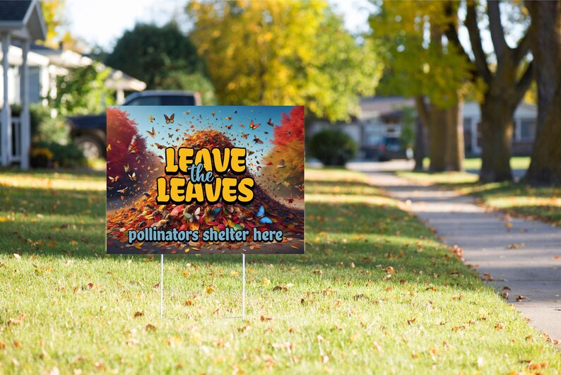 Leave the Leaves Plastic Yard Sign for Pollinators - Etsy