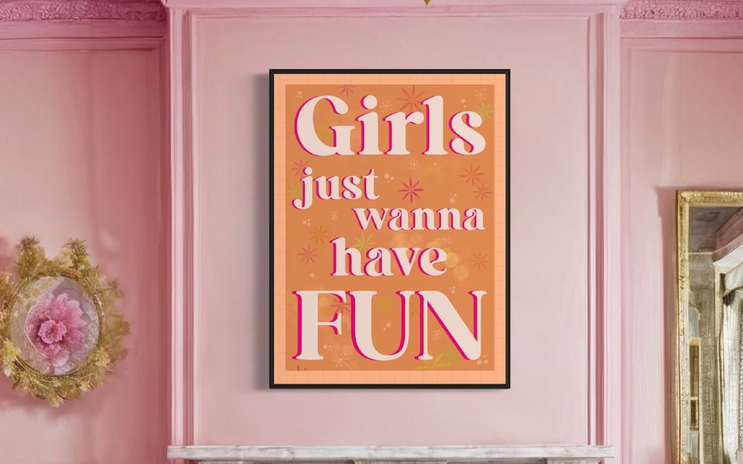 Girls Just Wanna Have Fun Digital Wall Art, Maximalist Home Decor for ...