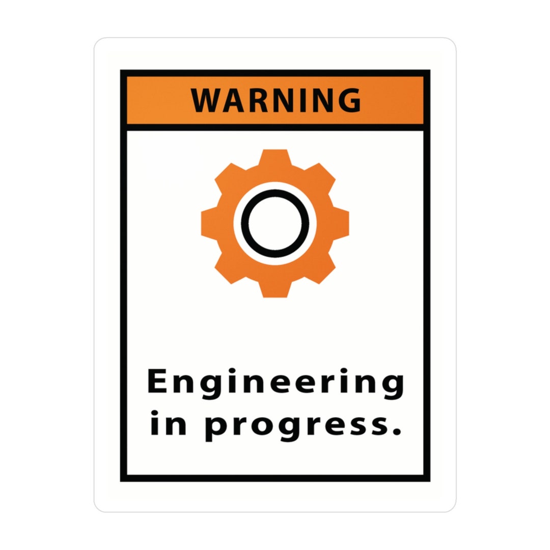 Funny Engineering Warning Sticker Engineering Work Sticker Funny Work ...