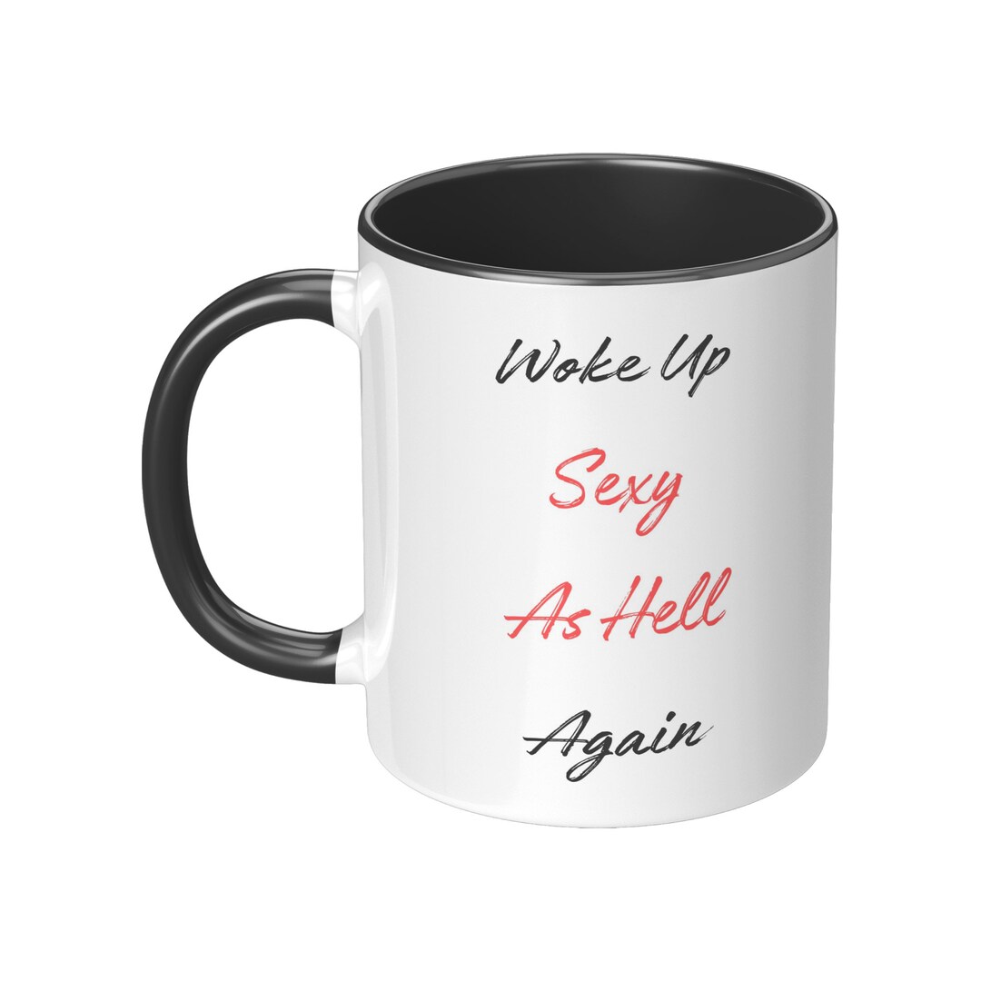 Woke up Sexy as Hell Again - Etsy