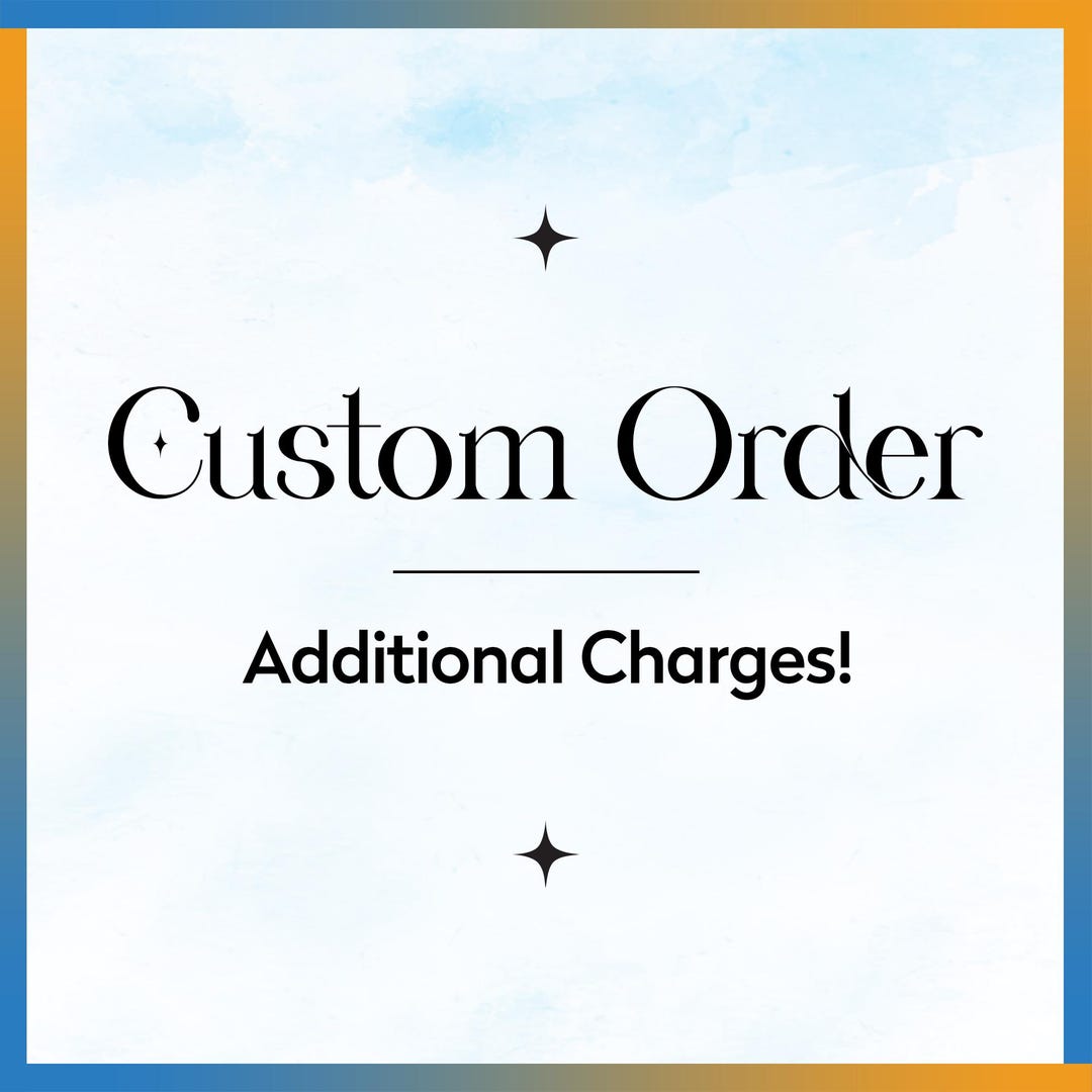 Custom Order / Additional Charges / Extra Fee for Order Adjustments & Upgrades / by ...