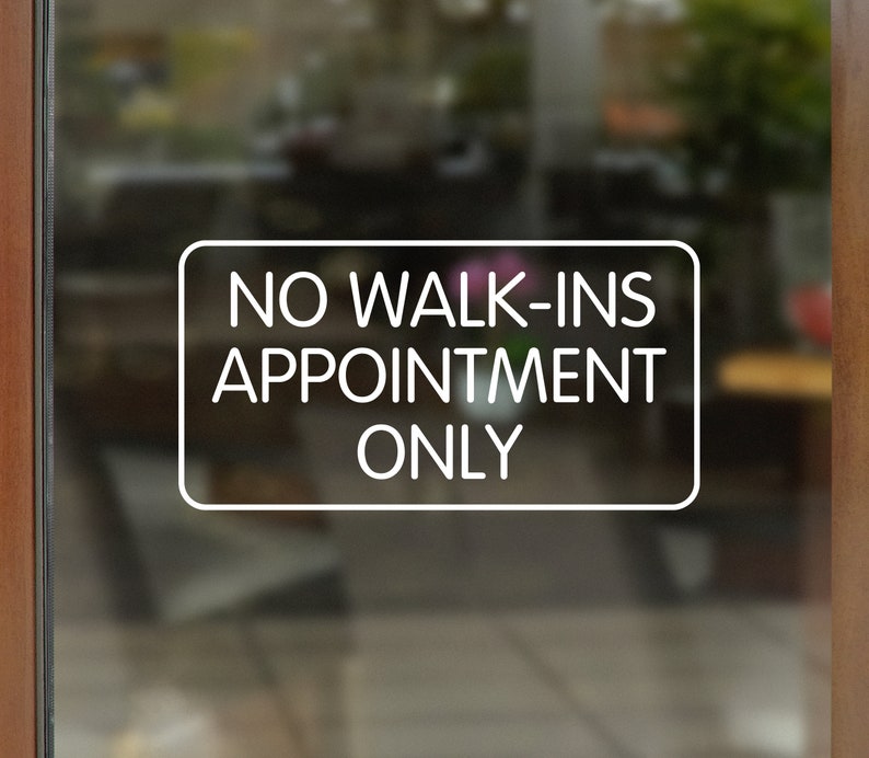 No Walk-ins by Appointment Only Decal No Walk-ins Welcome Sign Salon ...