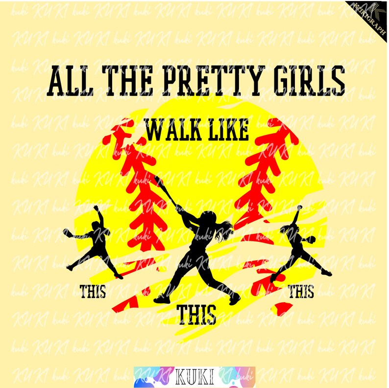 All The Pretty Girls Walk Like This Svg Softball Png Etsy