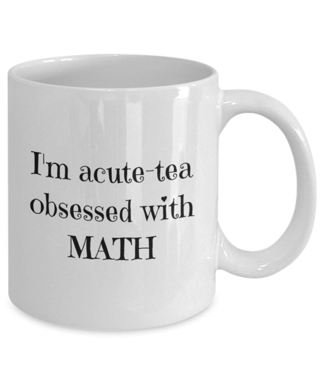 Funny Math Teacher Mug Gift, Acute-tea Pun - Etsy