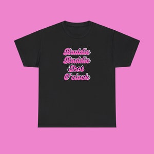 Baddie Baddie Shot O'clock T-shirt Zeus Network Baddies Unisex Heavy ...