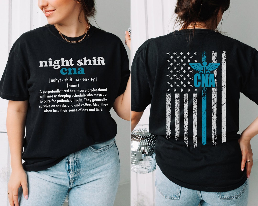 Night Shift CNA Definition Doublesided USA Flag Comfort Colors Unisex ...