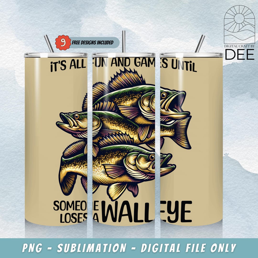 Some One Loses A Walleye 20 Oz Skinny Tumbler Sublimation Design PNG ...