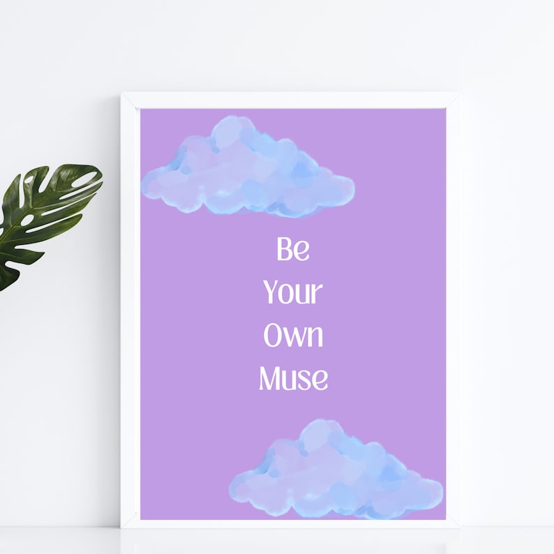 Be Your Own Muse Inspirational Quote Positive Wall Art Wall Decor ...