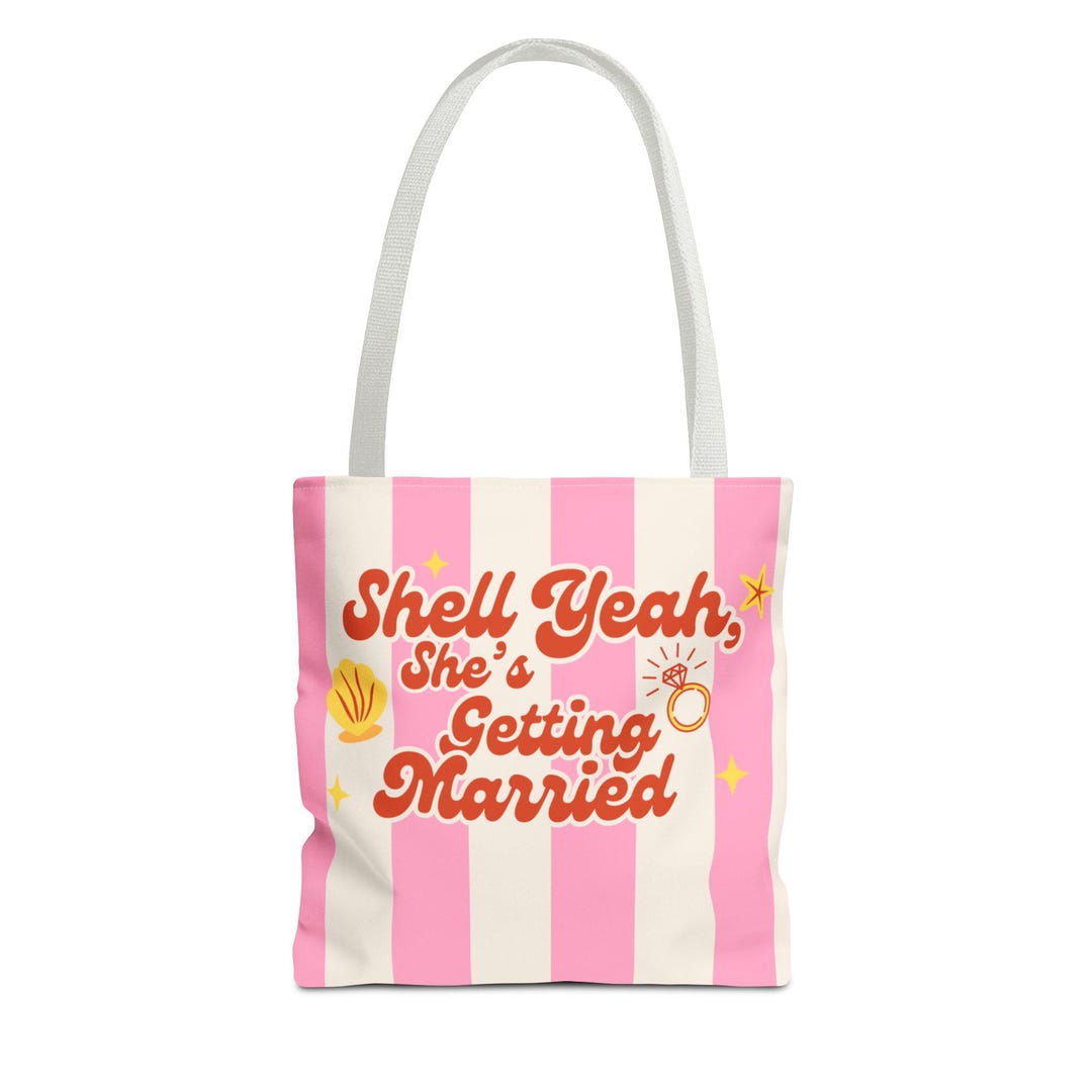 Shell Yeah Shes Getting Married Beach Bachelorette Tote, Bridesmaid ...