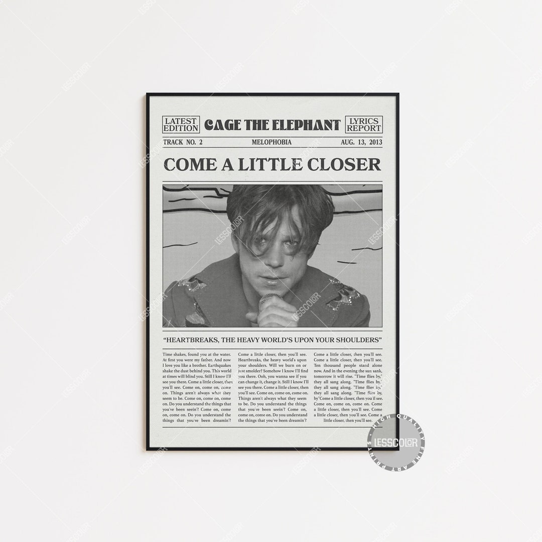 Cage the Elephant Newspaper Print, Come a Little Closer Poster, Lyrics ...