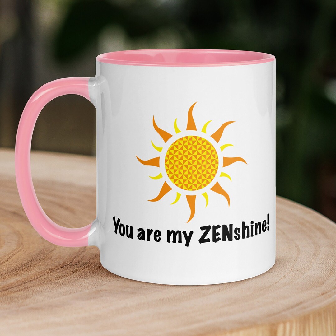 You Are My Zenshine Mug, Sunshine Coffee Mug, Birthday Gift Him Her ...