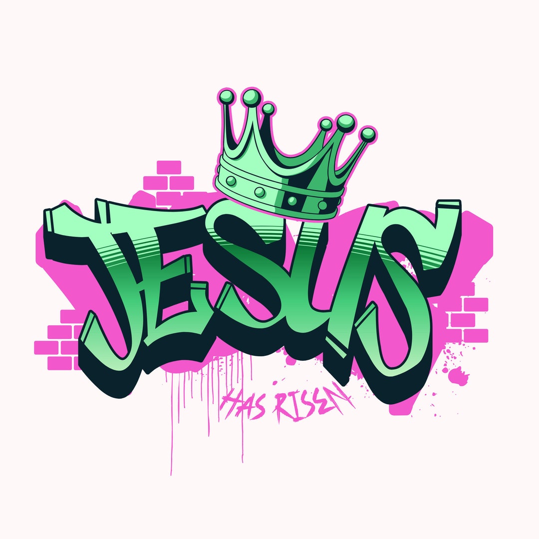 Jesus Has Risen Jesus Graffiti Design PNG - Etsy