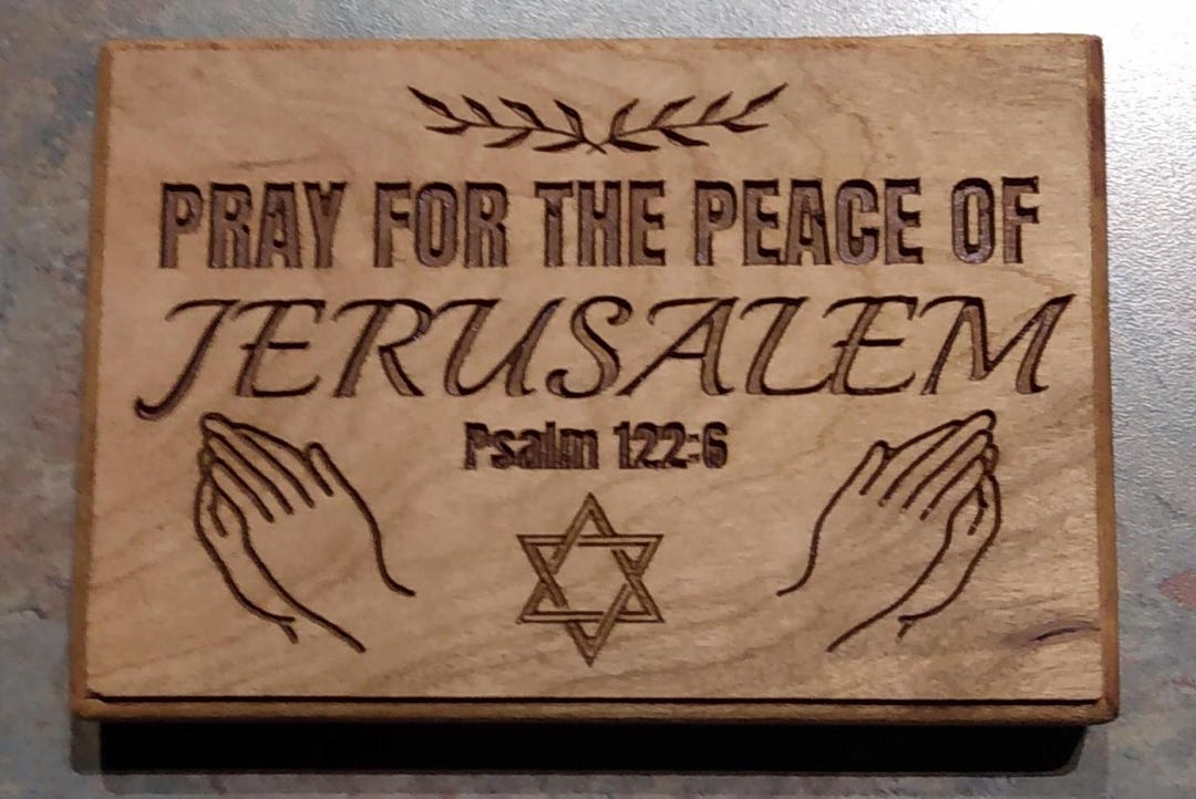 Cherry Wood Decorative Sign, Pray for the Peace of Jerusalem, Psalm 122 ...