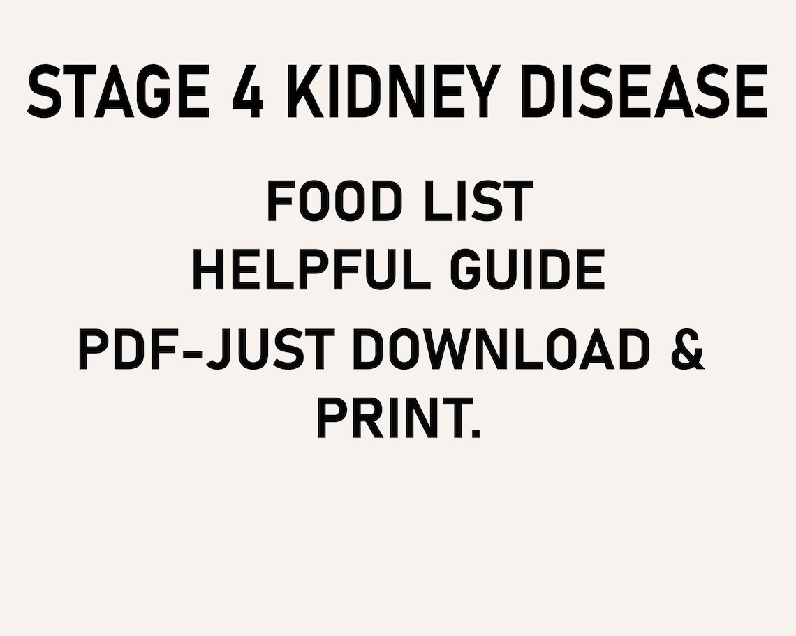 Stage 4 Kidney Disease Grocery List, Printable Kidney Disease Food List ...
