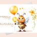 Happy Birthday Card With Fun Bee / Birthday Card With Colorful Balloons ...