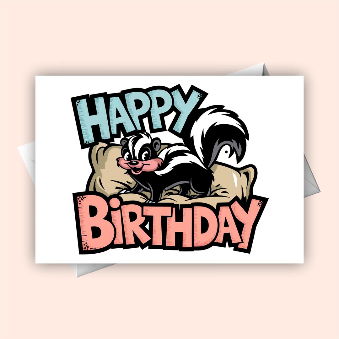 Happy Birthday Skunk - Cute and Fun Digital Birthday Card for Animal ...