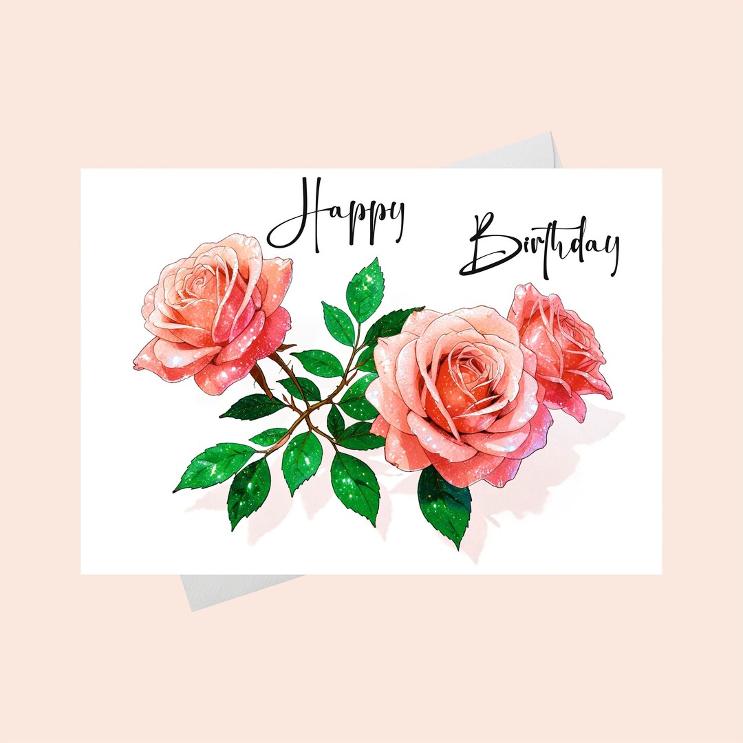 Elegant Roses Happy Birthday Card: Printable Floral Design (digital ...