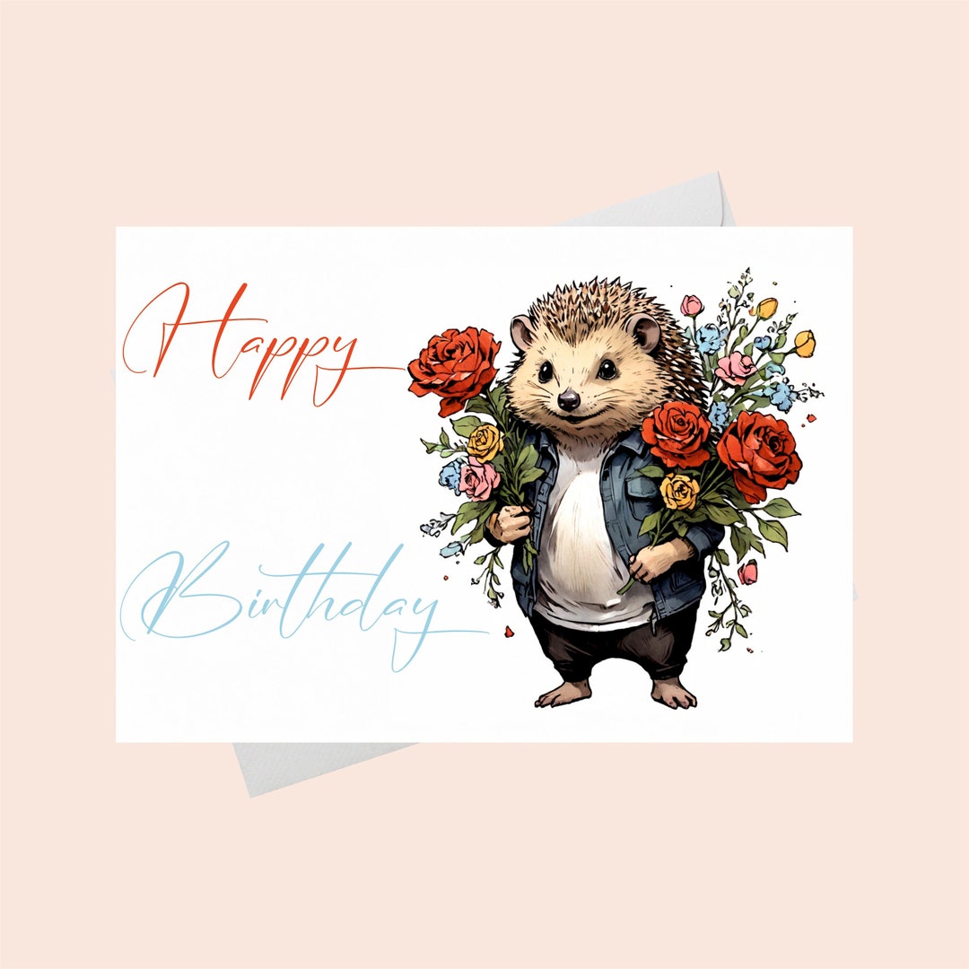 Greeting Card - Happy Birthday Hedgehog With Flowers / Printable ...