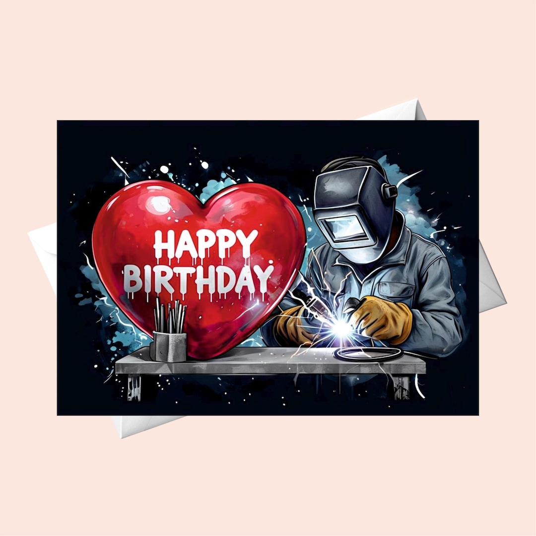 Happy Birthday to a Welder, Birthday Card/happy Birthday Card/printable ...