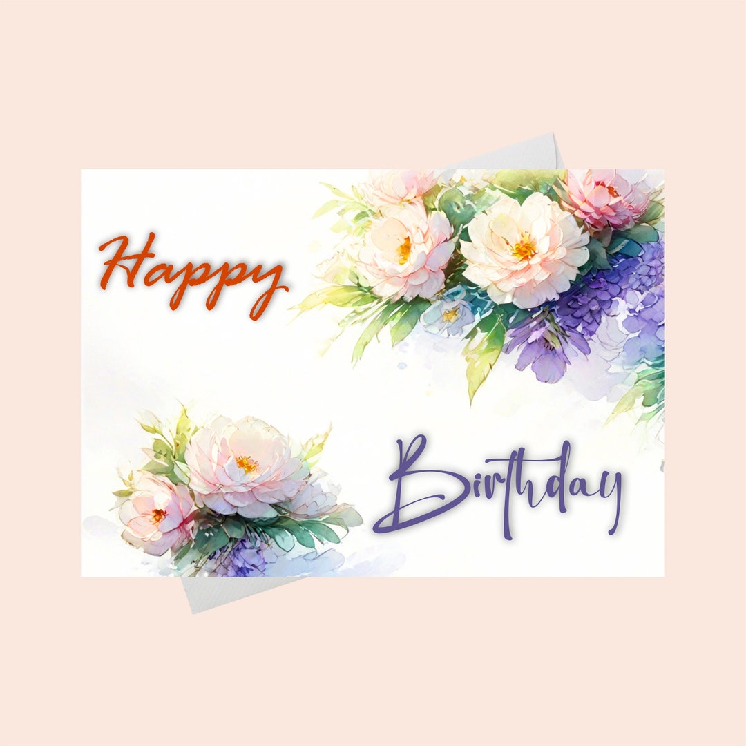 Happy Birthday Flower Card/printable Birthday Card/printable Flower ...
