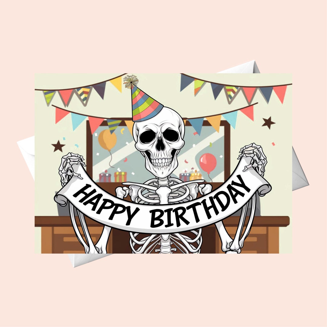 Skeleton Happy Birthday Card: Printable Greeting (PDF) - Etsy