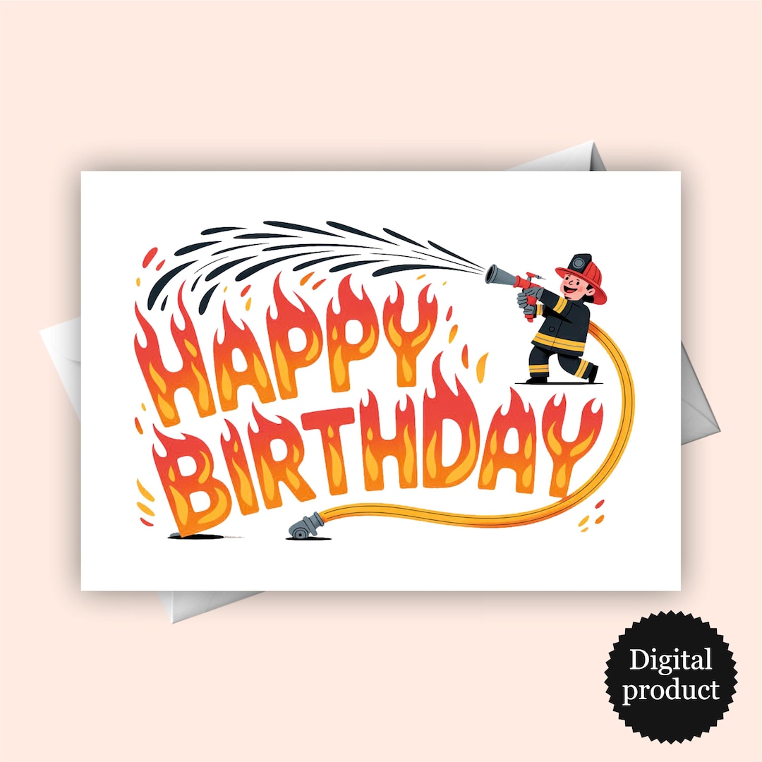 Funny Firefighter Birthday Card: Kids & Adults (digital Download) - Etsy