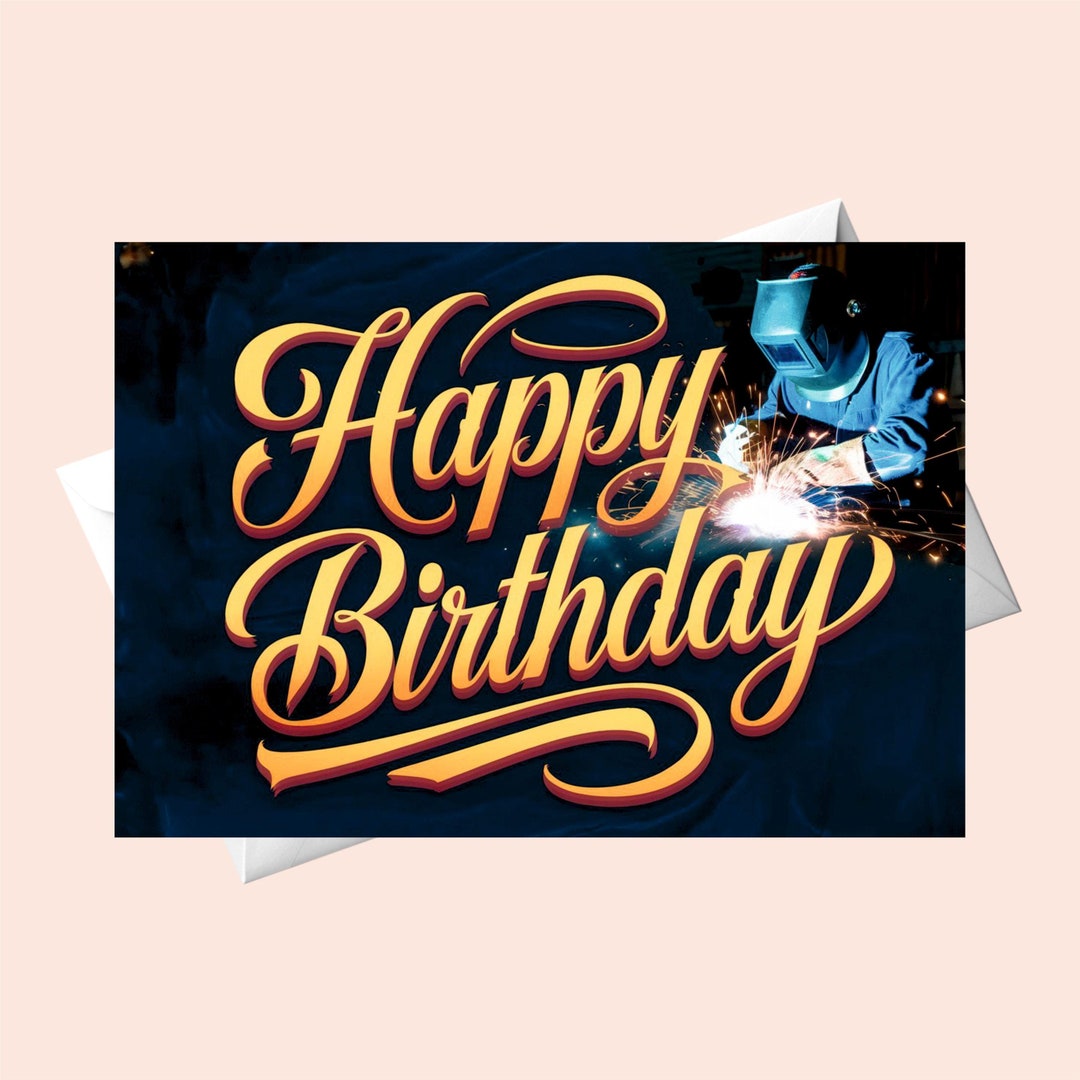 Welder Birthday Card: Gold Lettering, Engineering Theme (digital ...