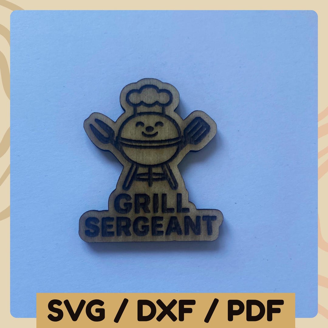 Grill Sergeant | Father's Day Pun File | Bbq Dad Laser Cut Engrave SVG ...