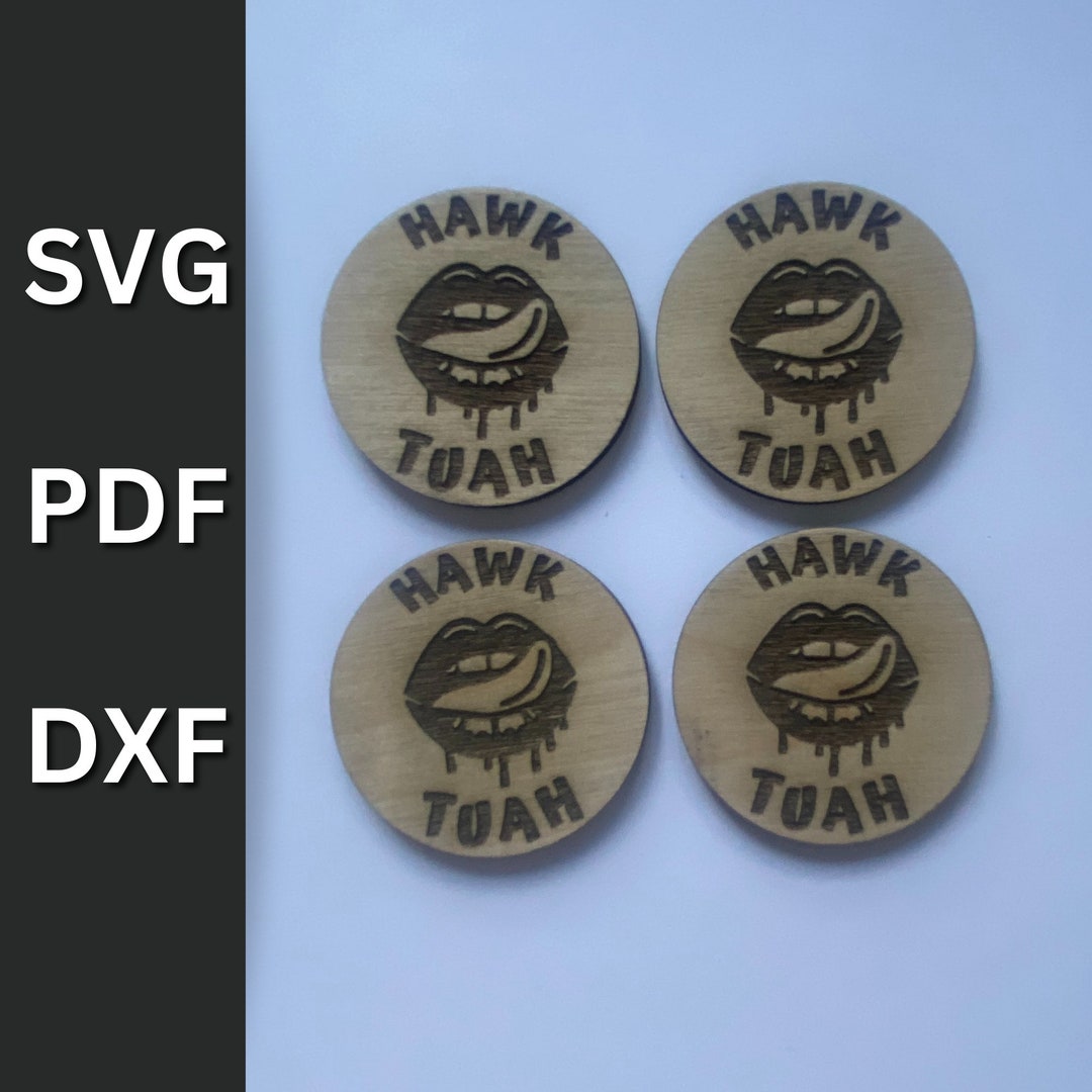 Hawk Tuah Tokens Laser Cut Files Spit on That Thang Meme 2024 SVGDXFPDF ...