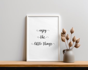 Enjoy the Little Things Printable Art, Inspirational Wall Art, Wall Art ...