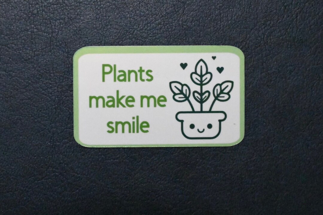Plant Lover Sticker Waterproof Vinyl Sticker Plants Make Me Smile ...