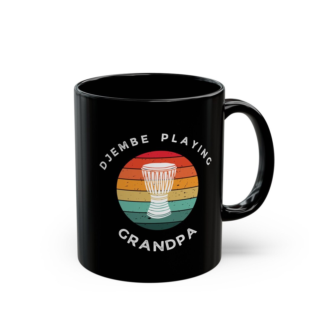 Grandpa Djembe Coffee Mug, 11oz, Best Hand Drum Ceramic Mug, Gift for ...