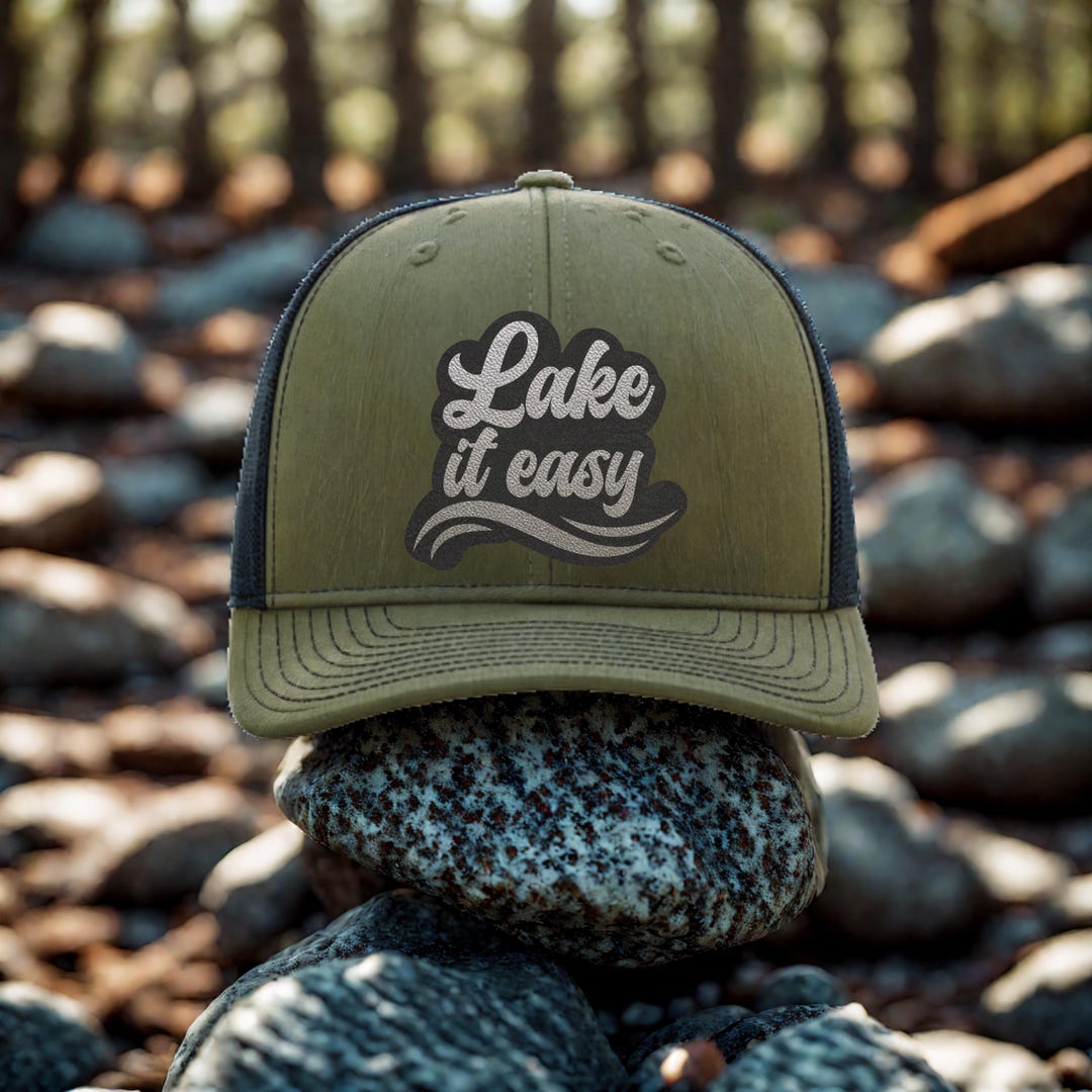 Lake It Easy Hat, Lake Lover Hat, Custom Lake Hat, Lake Richardson Hat ...