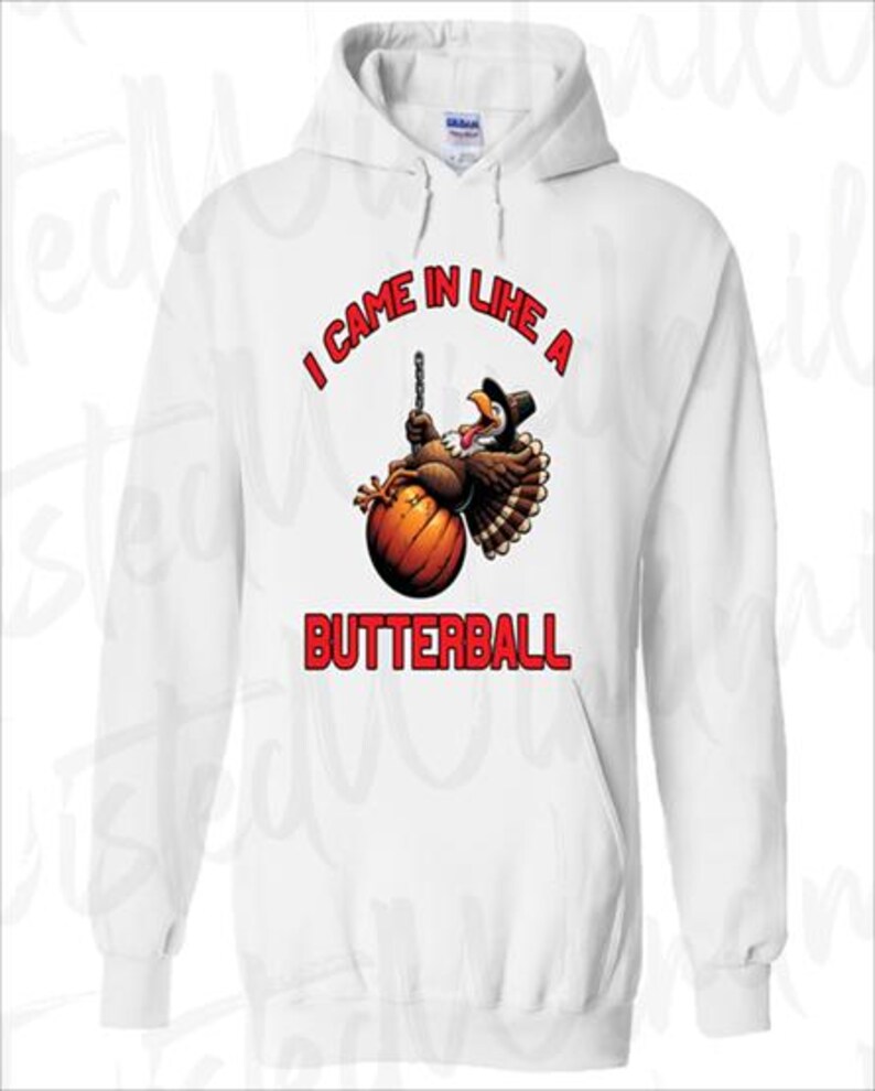 I Came in Like a Butterball PNG File, Funny Thanksgiving PNG File ...