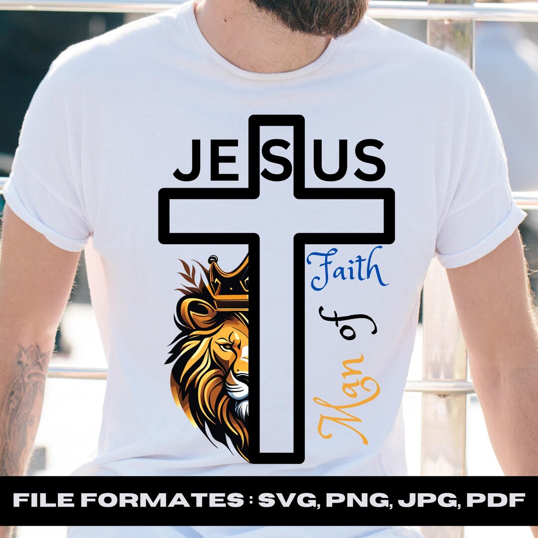 Jesus Svg, Man of Faith Svg Png Sublimation Design, Christian Man Shirt ...