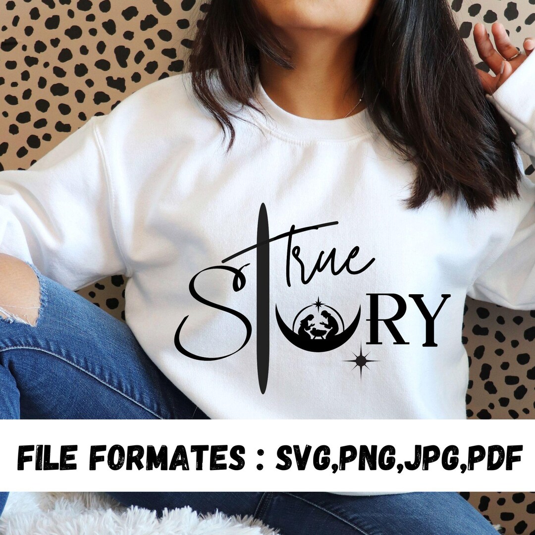 True Story Png, Nativity Scene Svg, True Story Nativity Svg, Christ Svg ...