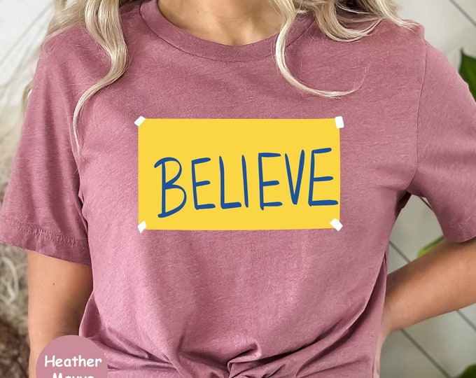 Believe Whistle Shirt, Motivational Sport Shirt, Ted Shirt, Believe ...