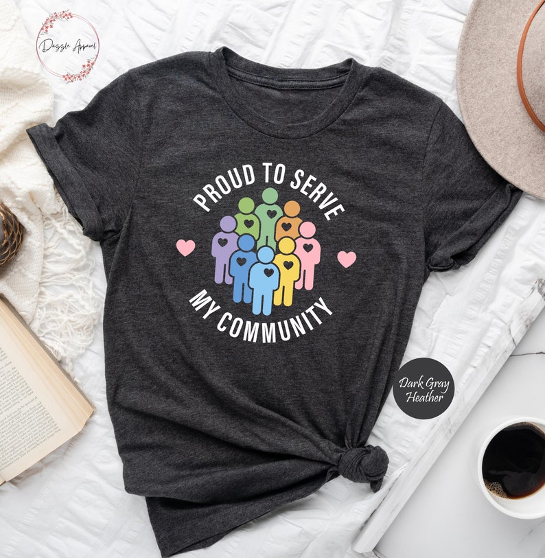 Proud to Serve My Community Shirt, Public Health Shirt, Volunteer ...