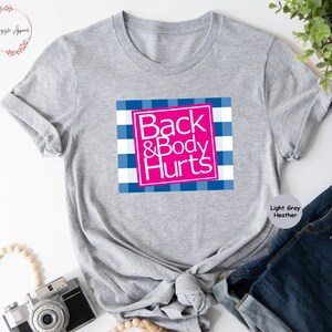 Back&body Hurts Shirt, Back and Body Hurt Gift, Quote Workout Gym Shirt ...