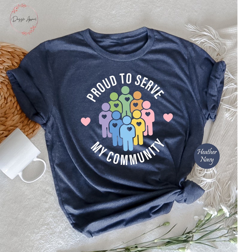 Proud to Serve My Community Shirt, Public Health Shirt, Volunteer ...