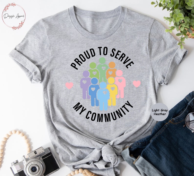 Proud to Serve My Community Shirt, Public Health Shirt, Volunteer ...
