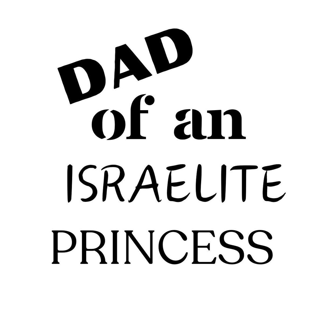 Dad of an Israelite Princess - Etsy