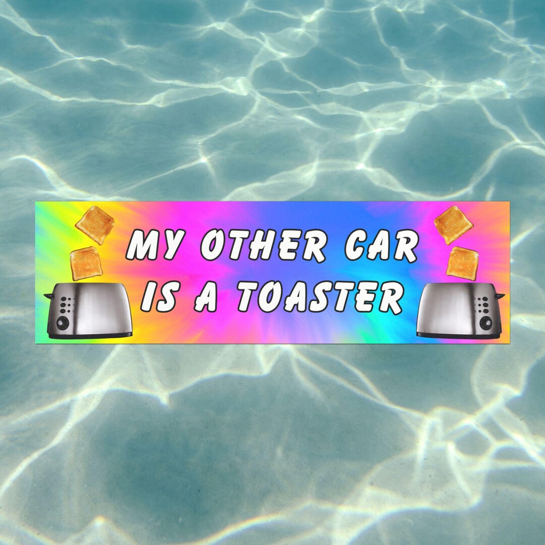 My Other Car is a Toaster, Car Magnets, Toaster Car Magnet, Bumper ...