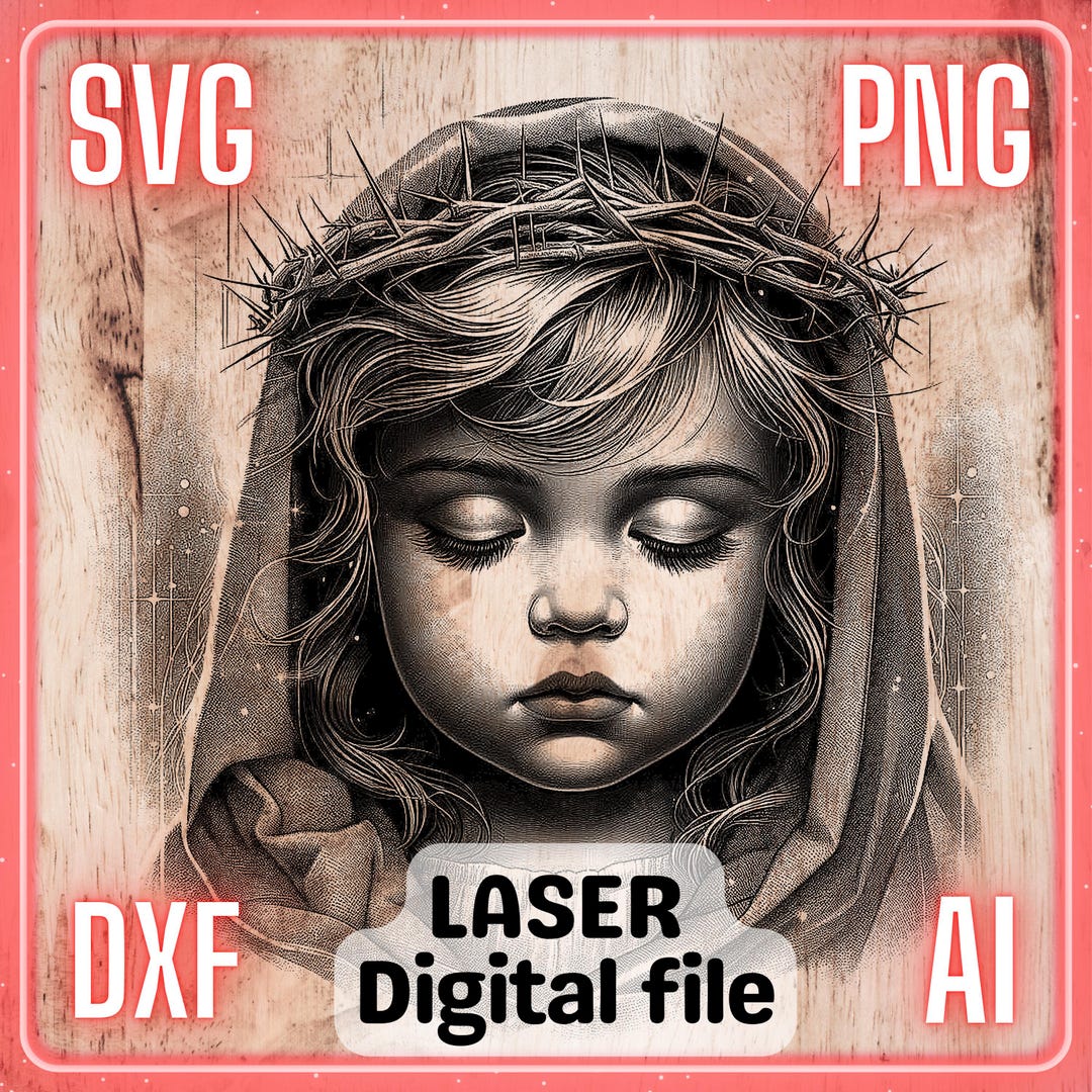 Baby Jesus Laser Engrave File (png, Svg, Dxf, Ai) (digital Download) - Etsy