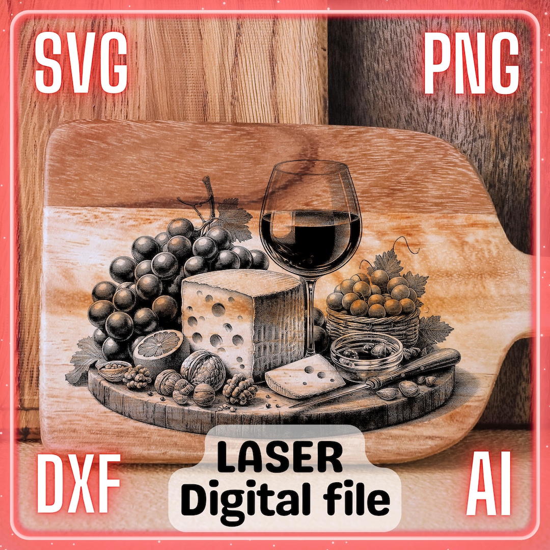 Wine and Cheese Laser Engrave File | Charcuterie Board SVG PNG - Etsy