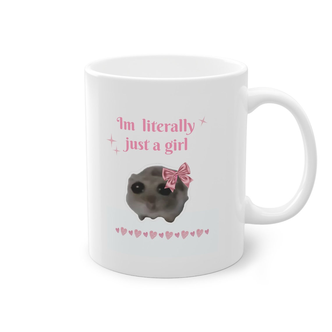 Sad Hamster Mug I'm Literally Just A Girl Mug Cute Custom Coffee Cup ...