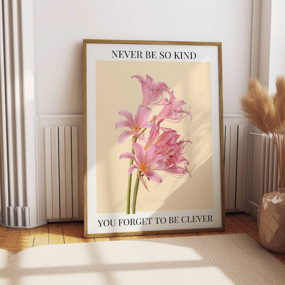 Never Be so Kind You Forget to Be Clever Print | Marjorie Poster | Dorm ...