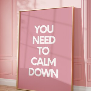 You Need to Calm Down Poster Printable Wall Art Dorm Decor Digital ...