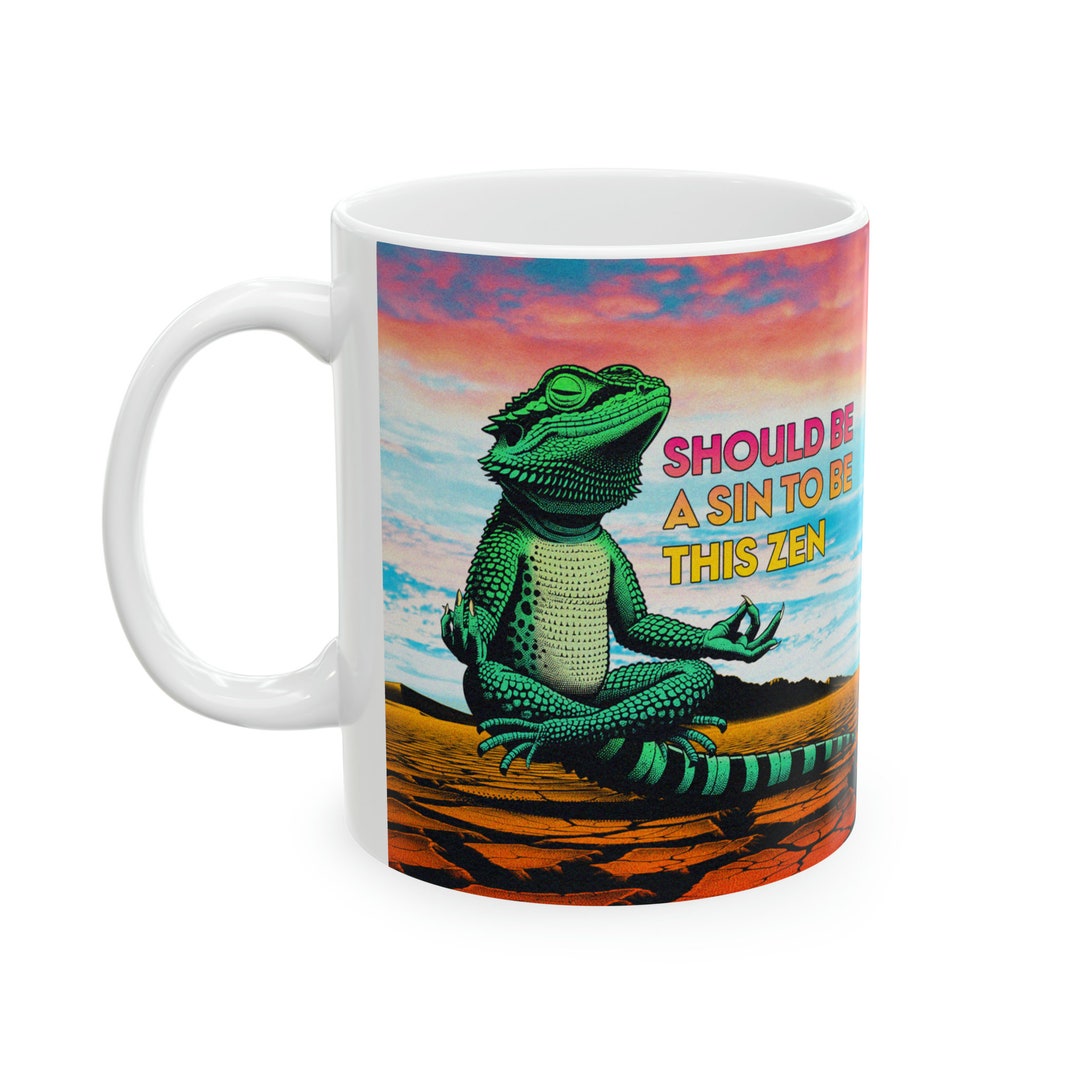 Meditating Lizard in Desert should Be A Sin to Be This Zen COFFEE MUG ...