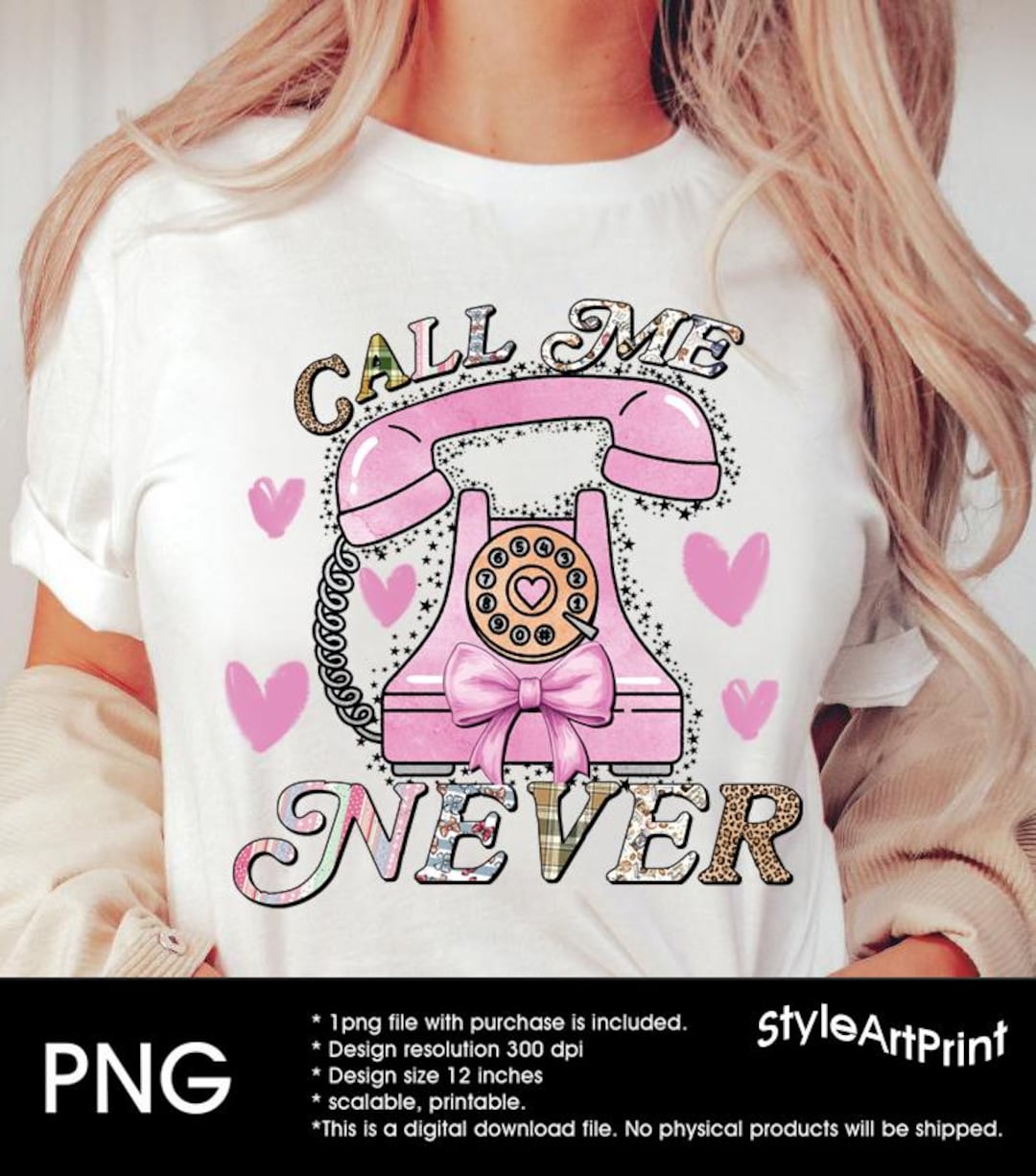 Call Me Never Valentine's Day PNG Sublimation Design (digital Download ...